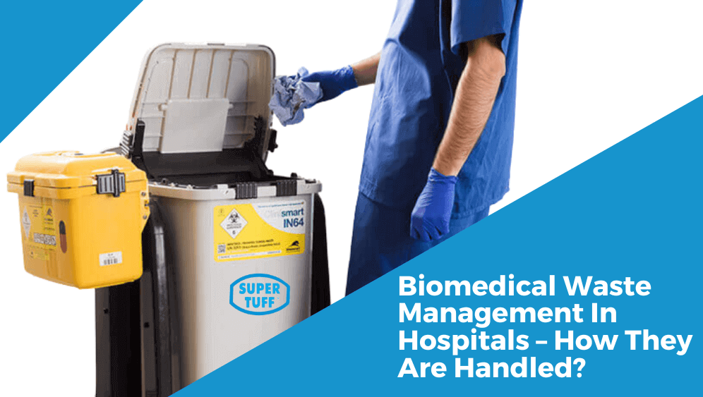 Biomedical Waste Management In Hospitals – How They Are Handled ...